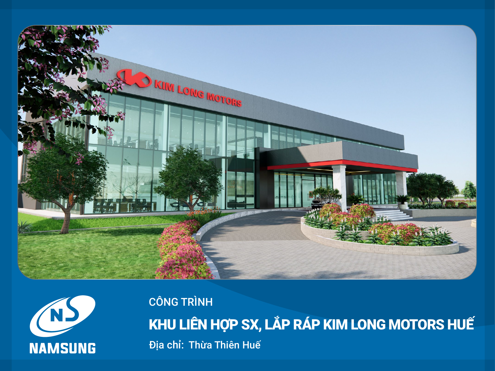 KHU LIÊN HỢP SẢN SUẤT LẮP RÁP KIM LONG MOTORS HUẾ - Nhôm Nam Sung